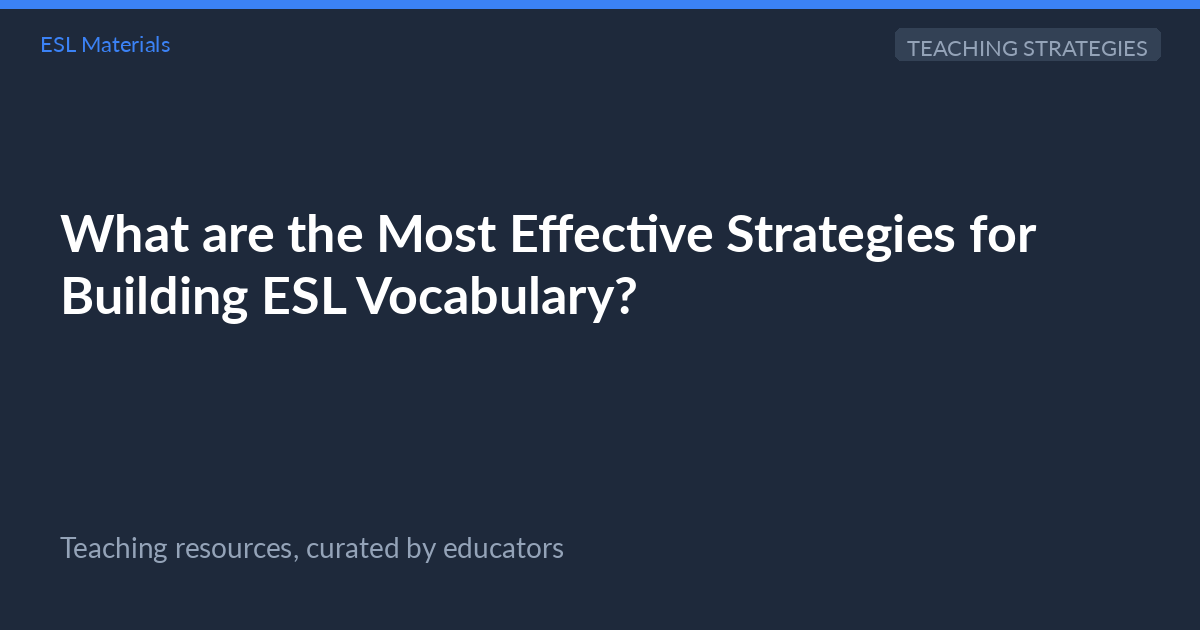 ESL Vocabulary Building: Effective Strategi... | ESL Materials