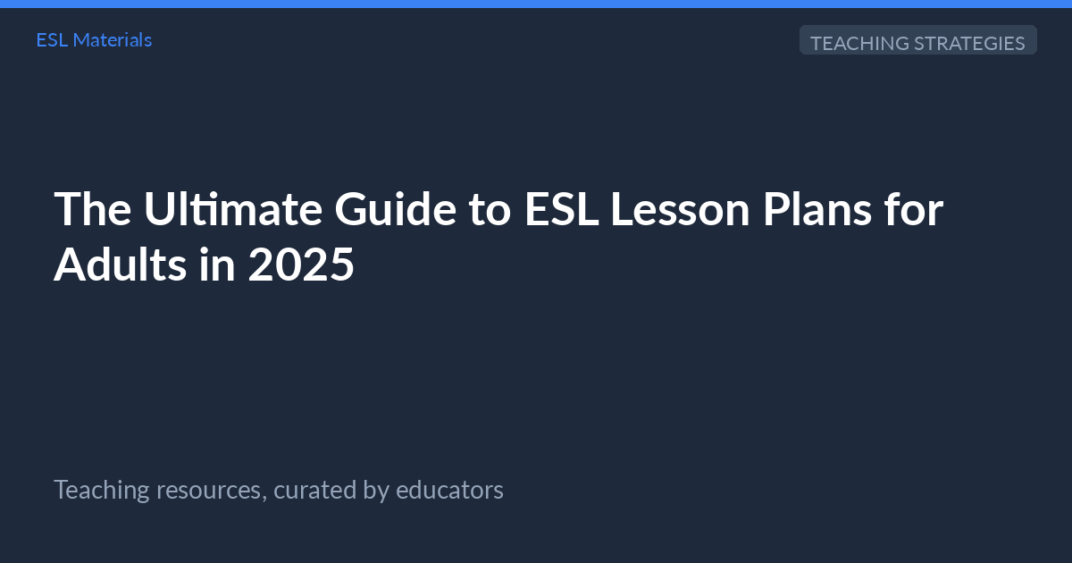 Ultimate Guide to ESL Lesson Plans for Adul... | ESL Materials